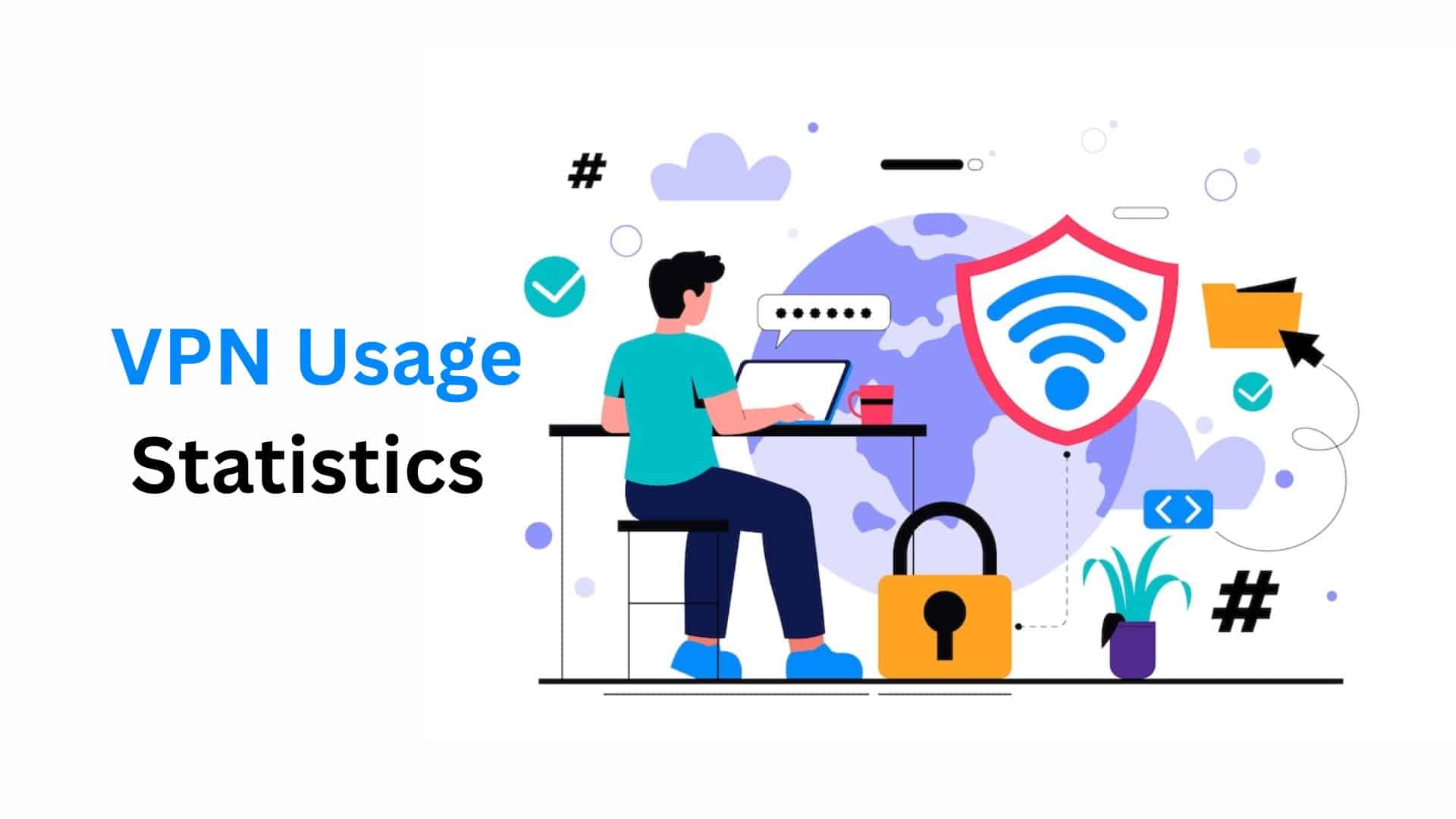 VPN Usage Statistics And Facts (2025) VPN Usage Statistics And Facts (2025)